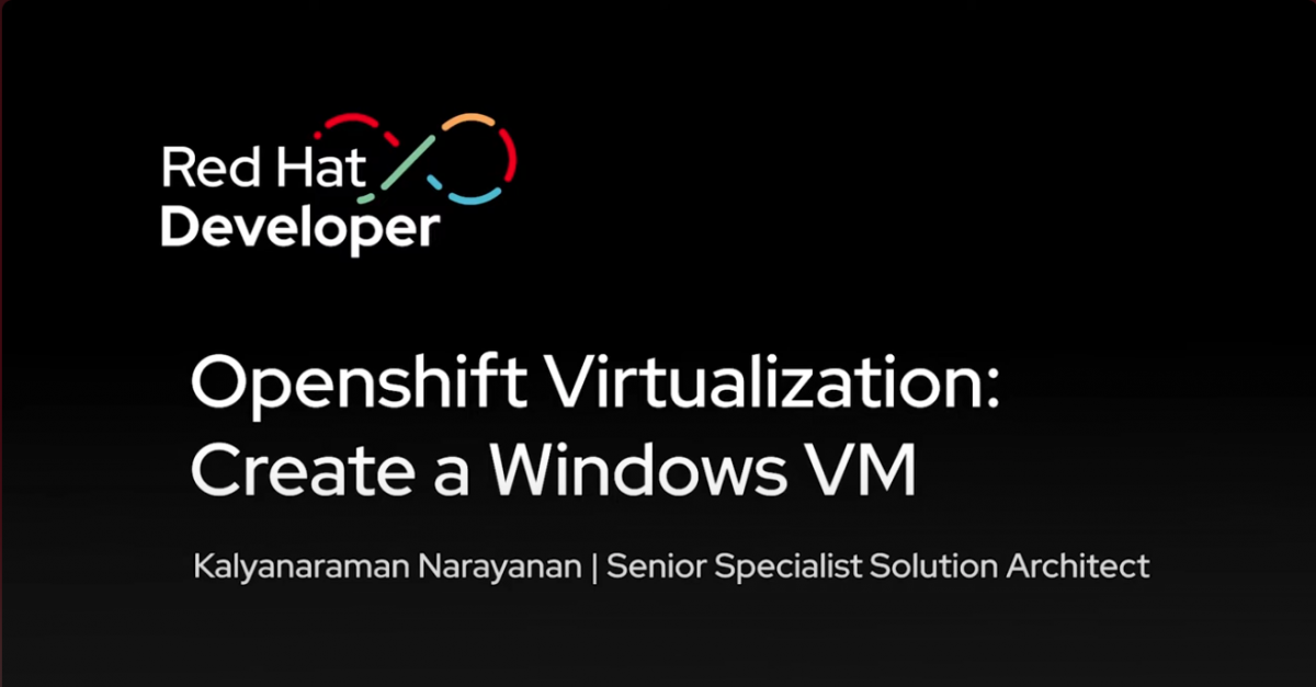 OpenShift Virtualization: Create a Windows VM | Red Hat Developer